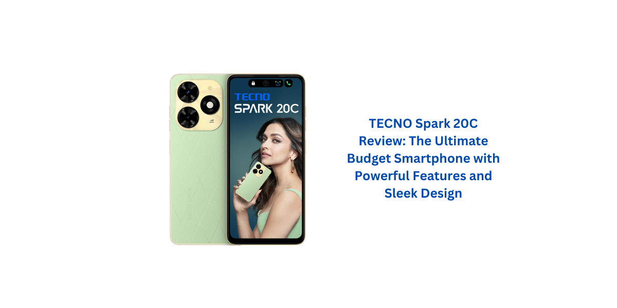 TECNO Spark 20C Review: The Ultimate Budget Smartphone with Powerful ...