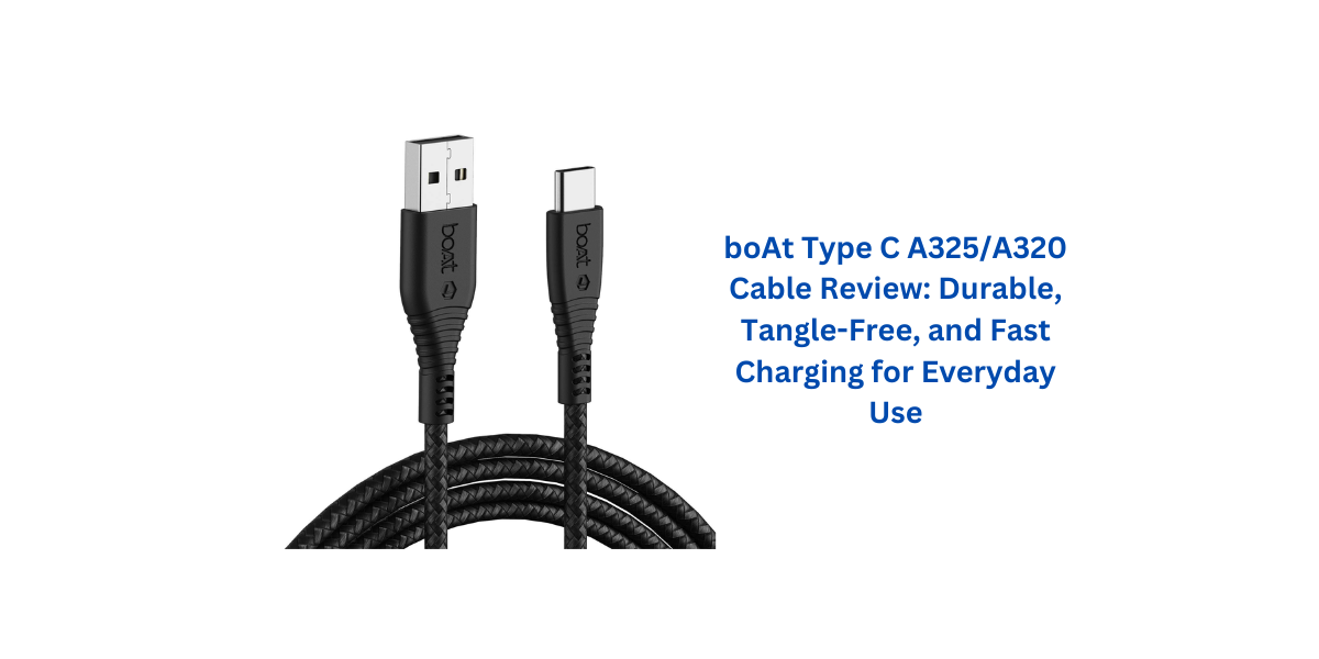boAt Type C A325/A320 Cable Review: Durable, Tangle-Free, and Fast ...
